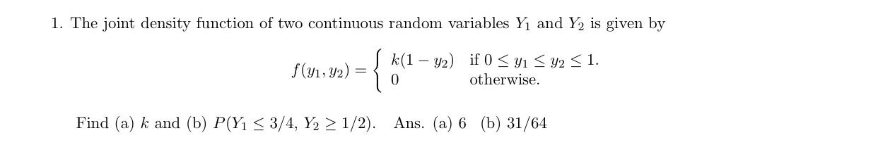Solved 1. The joint density function of two continuous | Chegg.com