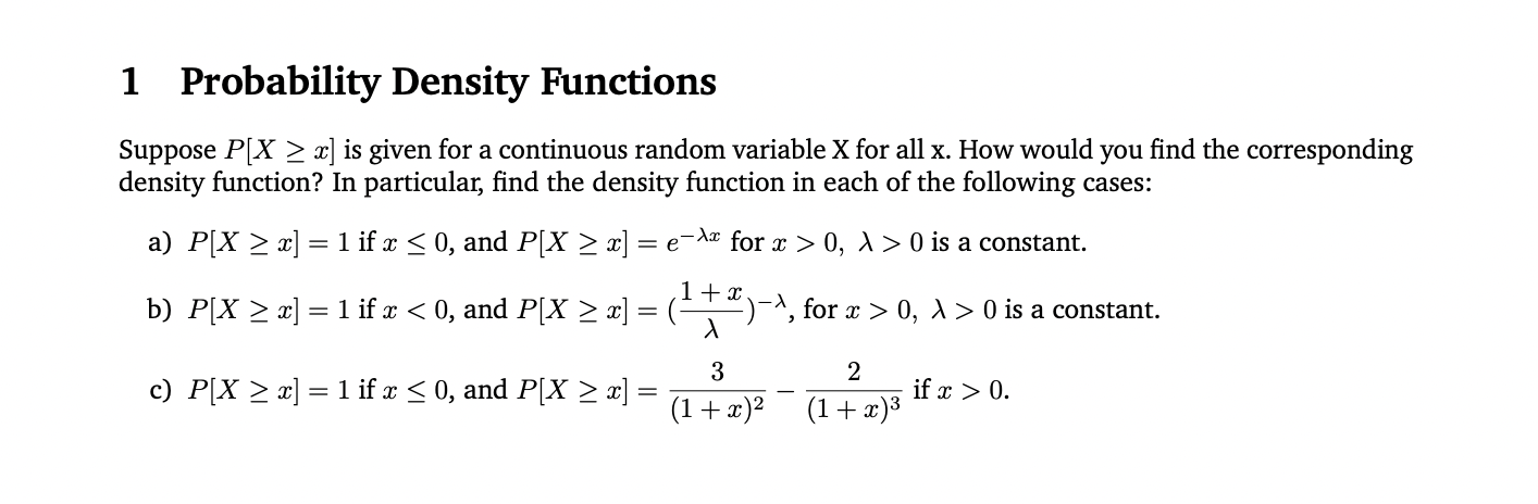 Solved 1 Probability Density Functions Suppose P[X > x] is | Chegg.com