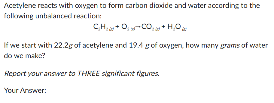 Solved Acetylene reacts with oxygen to form carbon dioxide | Chegg.com