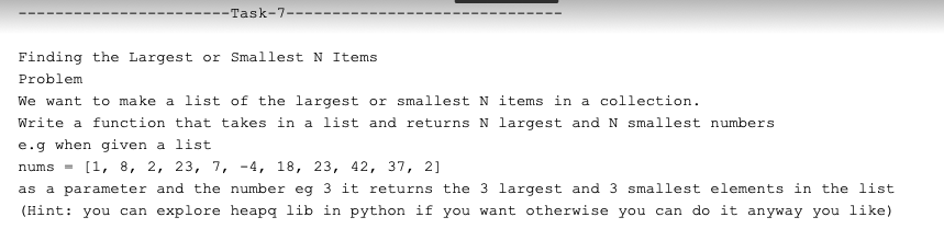 Solved Task-7-- Finding the Largest or Smallest N Items | Chegg.com
