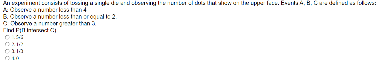 Solved An experiment consists of tossing a single die and | Chegg.com