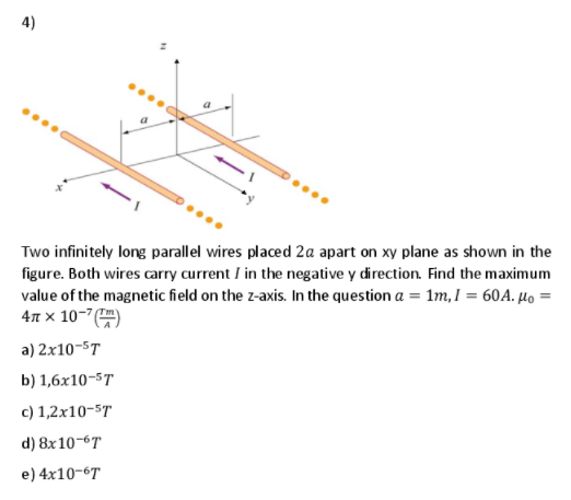 Solved 4) ) Two infinitely long parallel wires placed 2a | Chegg.com