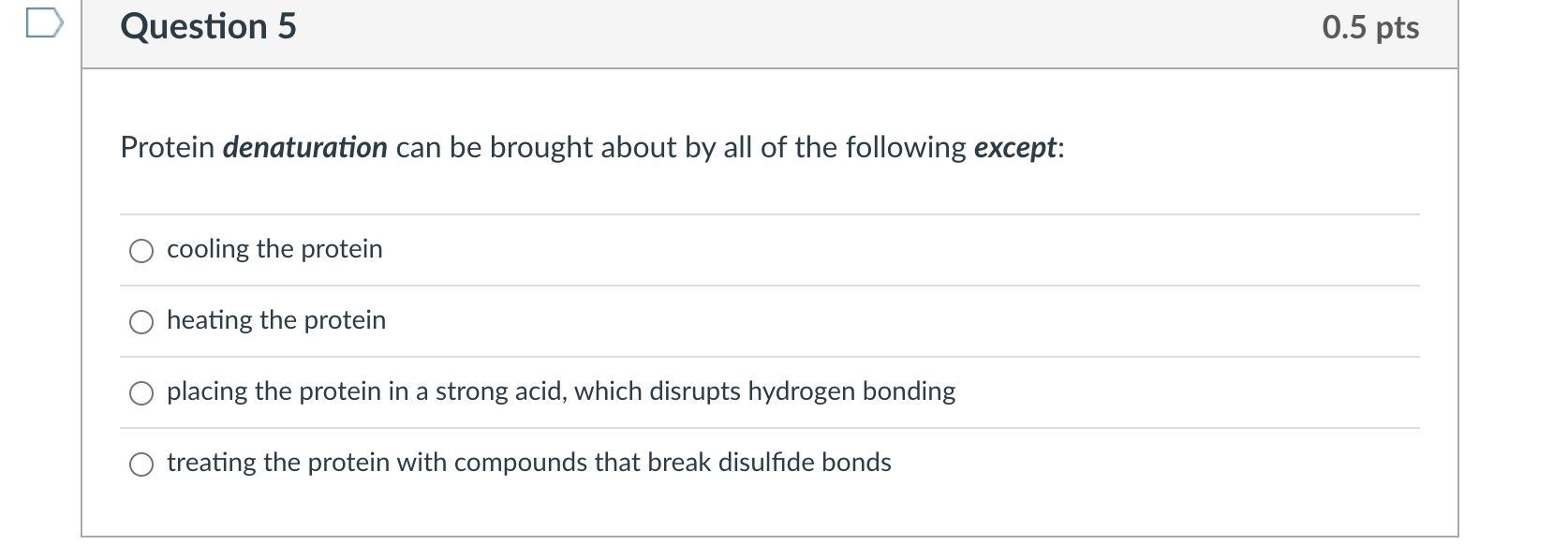 Solved Protein Denaturation Can Be Brought About By All Of