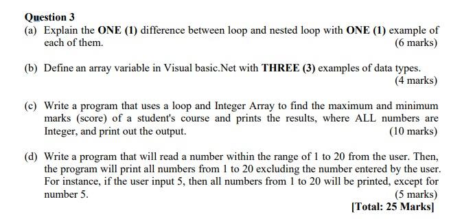 Solved Question 3 (a) Explain the ONE (1) difference between | Chegg.com