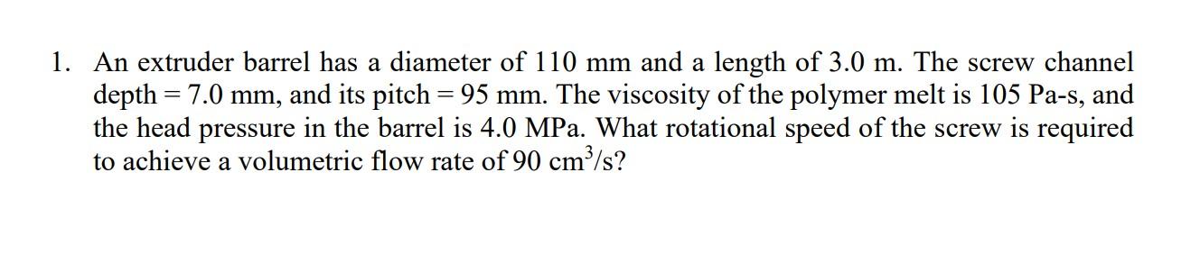 Solved An extruder barrel has a diameter of 110 mm and a | Chegg.com