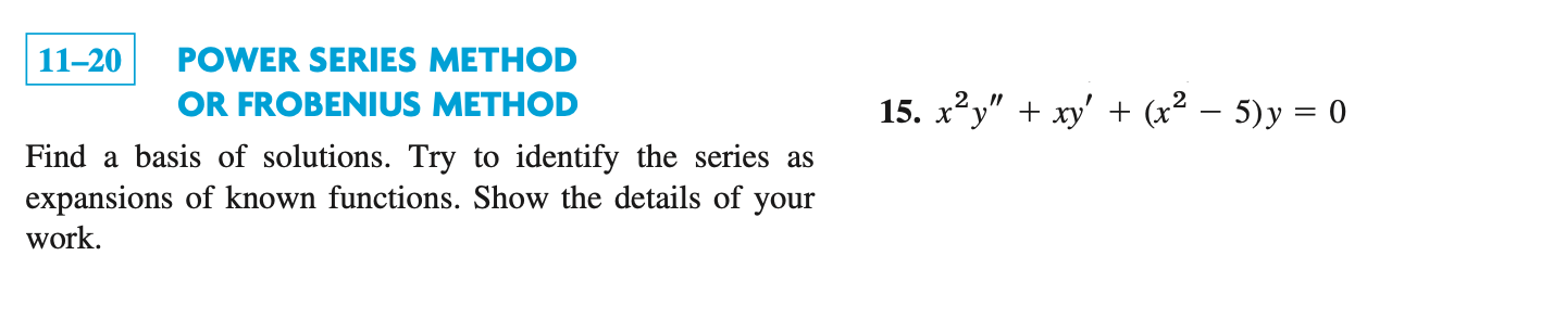 Solved POWER SERIES METHODOR FROBENIUS | Chegg.com