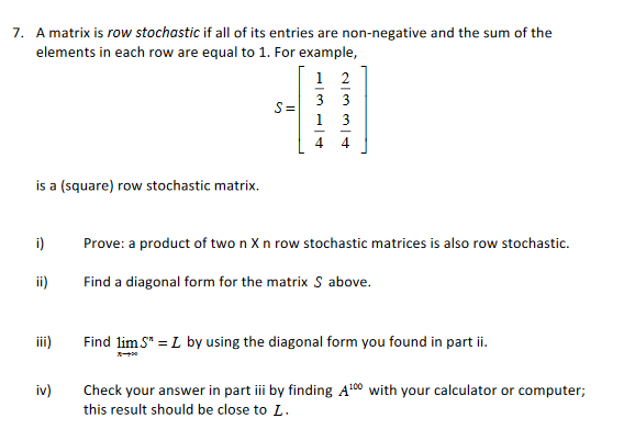 Solved A matrix is row stochastic if all of its entries | Chegg.com