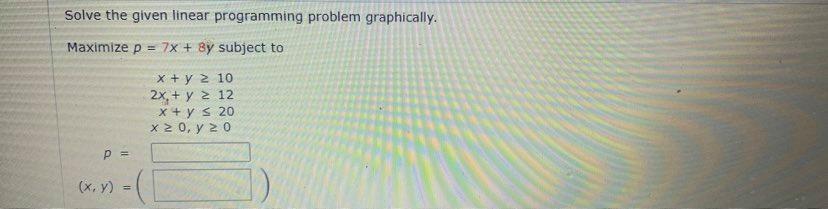Solved Solve the given linear programming problem | Chegg.com