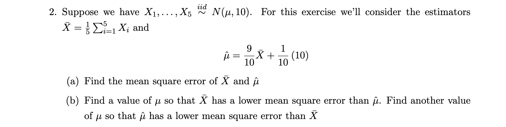 Solved Suppose we have x1,dots,x5∼iidN(μ,10). ﻿For this | Chegg.com