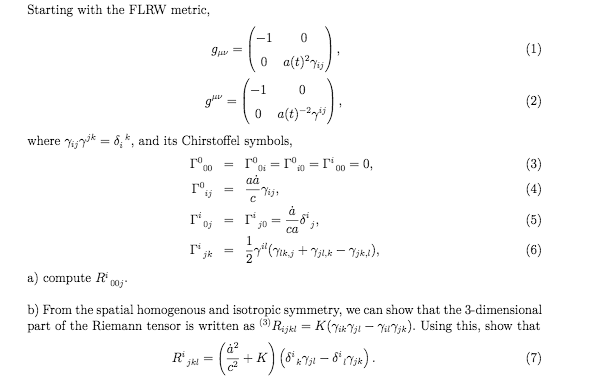Starting with the FLRW metric, - 1 0 9p (1) O alt) -1 | Chegg.com