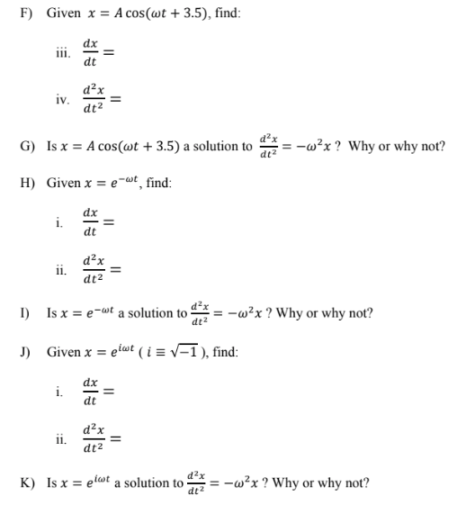 Solved F) Given x = A cos(wt +3.5), find: 111 dx dt iv. dax | Chegg.com