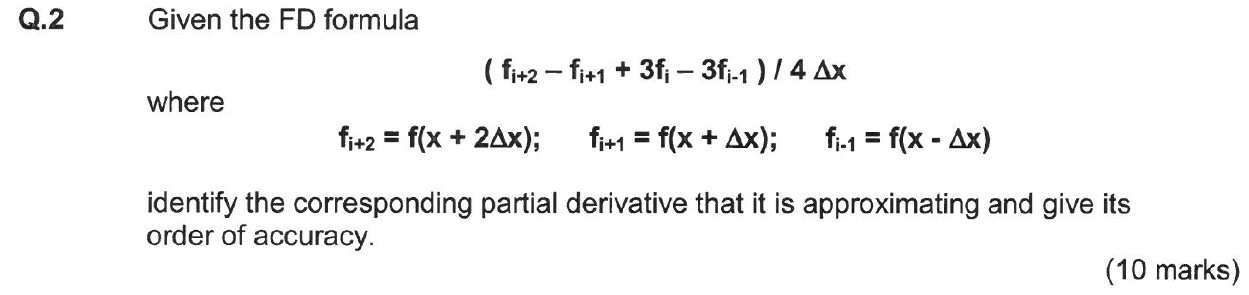 Solved Q.2 Given the FD formula (fi+2 – fi+1 + 3f - 3f-1) / | Chegg.com