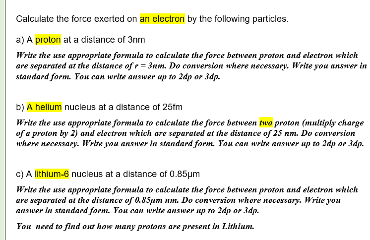 Solved Calculate the force exerted on an electron by the | Chegg.com