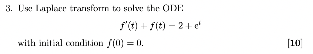Solved 3. Use Laplace transform to solve the ODE with | Chegg.com