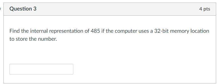 Solved Question 3 4 pts Find the internal representation of | Chegg.com
