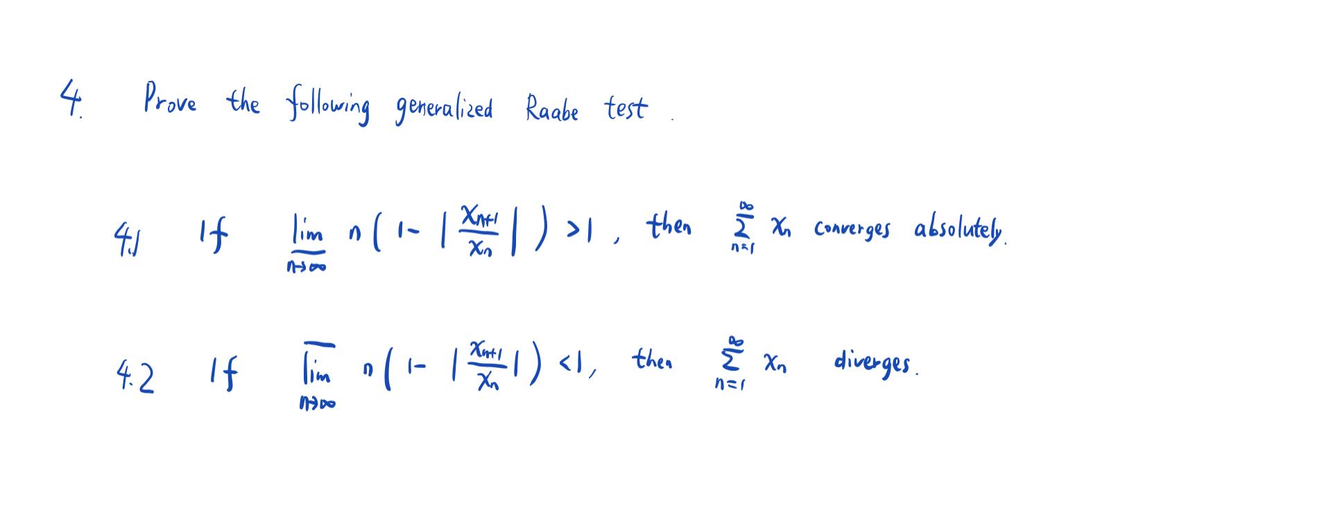 Solved 4 Prove the following generalized Raabe test DO 41 If | Chegg.com
