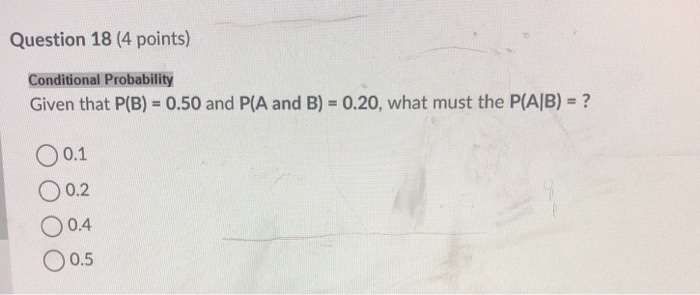 Solved Question 17 (4 points) Conditional Probability Use | Chegg.com