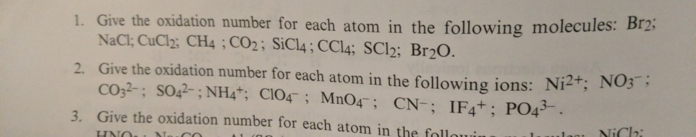 Solved 1. Give the oxidation number for each atom in the | Chegg.com