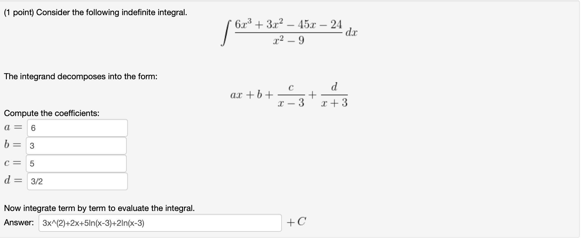 Solved (1 point) Consider the following indefinite integral. | Chegg.com