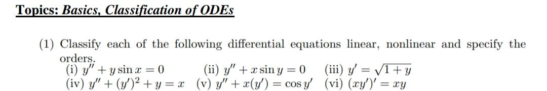 Solved Topics: Basics, Classification of ODES (1) Classify | Chegg.com