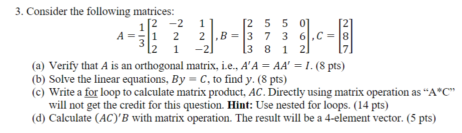 Solved 3. Consider the following matrices: | Chegg.com