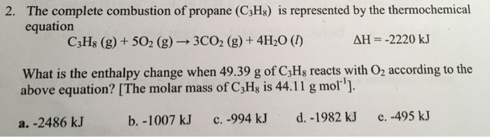 Solved The complete combustion of propane (C_3H_8) is | Chegg.com
