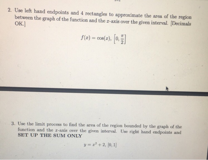 Solved 2. Use left hand endpoints and 4 rectangles to | Chegg.com