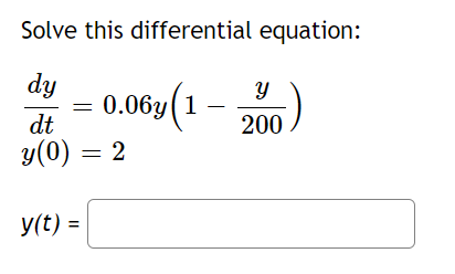 Solved Solve this differential equation: dy = dt y(0) = 2 | Chegg.com