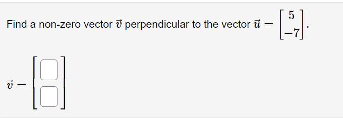 Solved Find a non-zero vector v perpendicular to the vector | Chegg.com