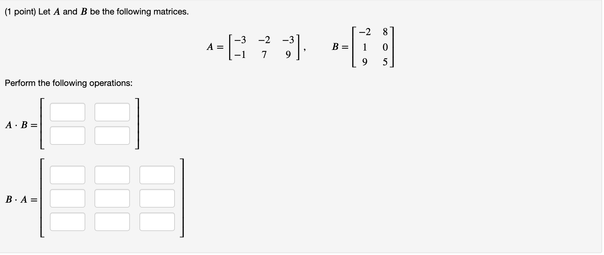 Solved (1 point) Let A and B be the following matrices. | Chegg.com