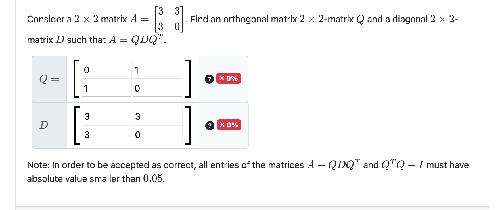 Solved Consider a 2×2 matrix A=[3330]. Find an orthogonal | Chegg.com