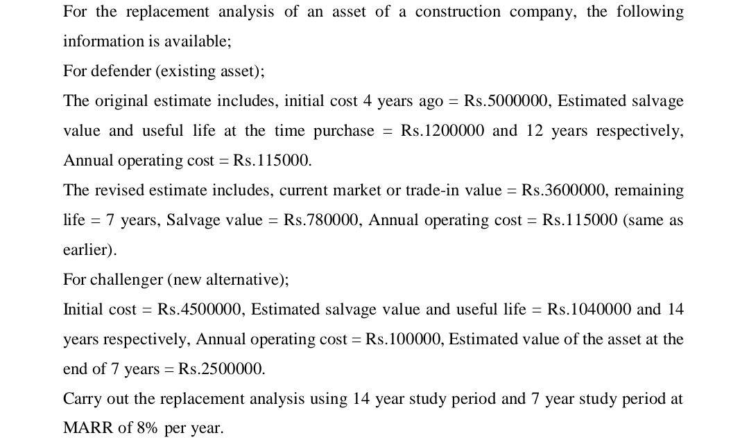 Solved For the replacement analysis of an asset of a | Chegg.com
