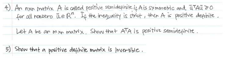 Solved 4). An nxn matrix. A is called positive semidefinite. | Chegg.com