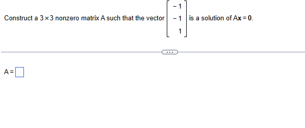 Solved Construct a 3×3 ﻿nonzero matrix A such that the | Chegg.com