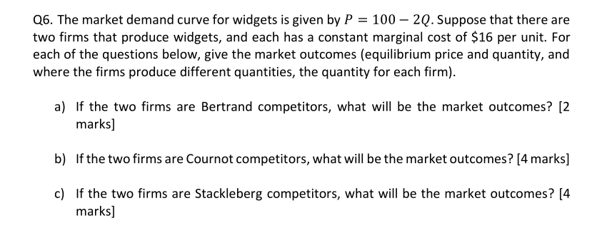 Solved Q6. The market demand curve for widgets is given by P | Chegg.com