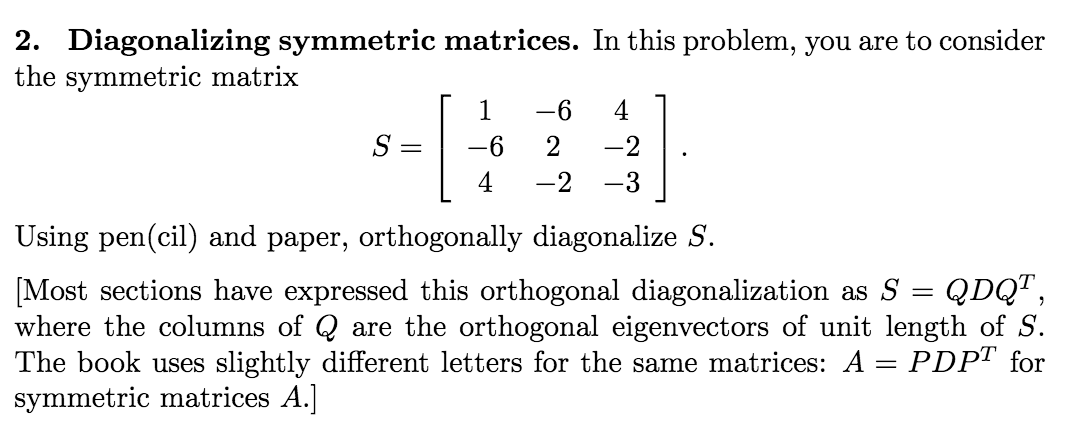 Solved 2. Diagonalizing symmetric matrices. In this problem, | Chegg.com