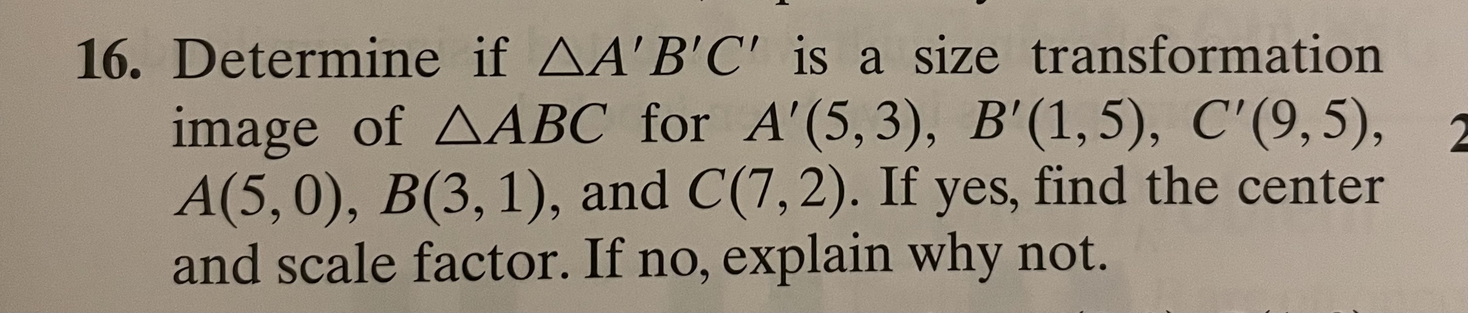 Solved 6. Determine if A′B′C′ is a size transformation | Chegg.com