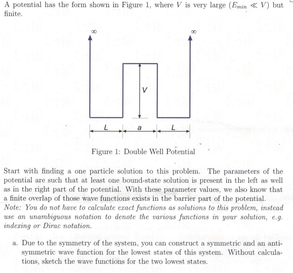 Solved A potential has the form shown in Figure 1 , where V | Chegg.com Solved A potential has the form shown in Figure 1 , where V | Chegg.com