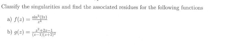 Solved Classify the singularities and find the associated | Chegg.com