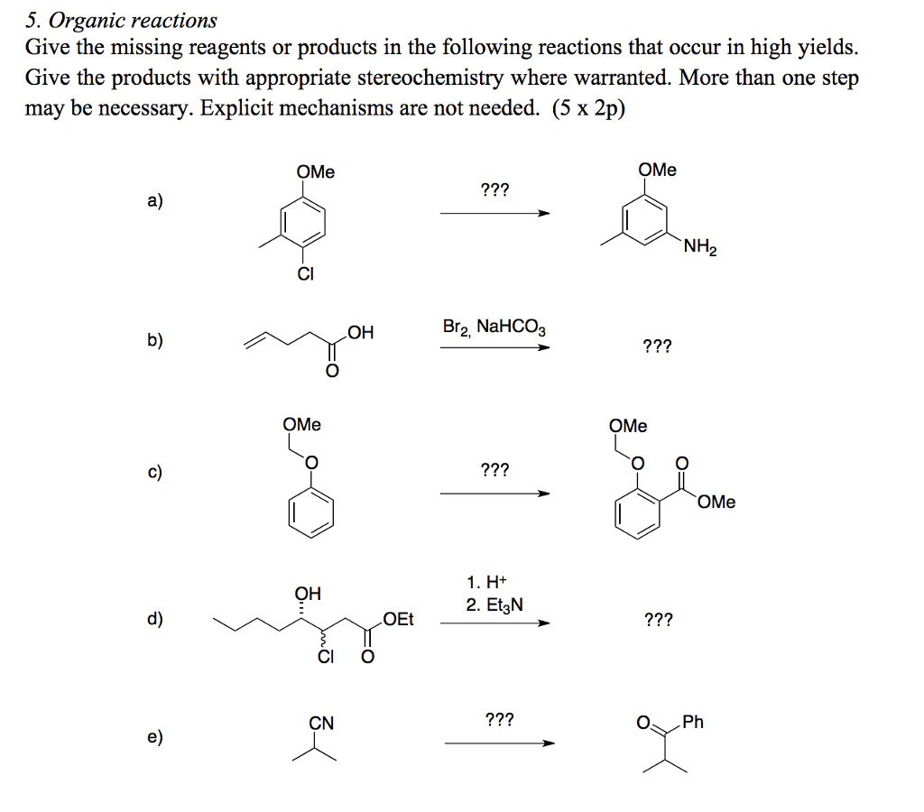 Solved 5. Organic reactions Give the missing reagents or | Chegg.com