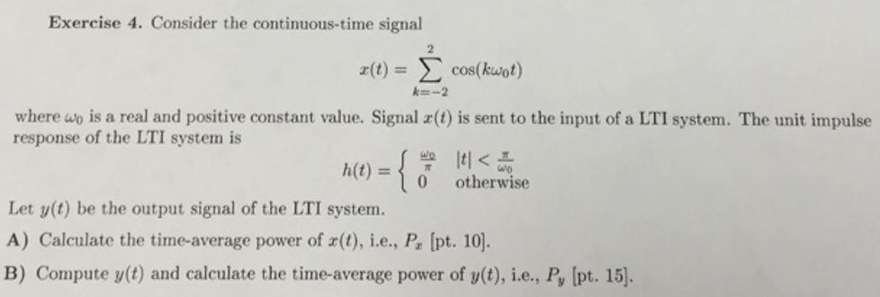 Solved Exercise 4. Consider the continuous-time signal | Chegg.com