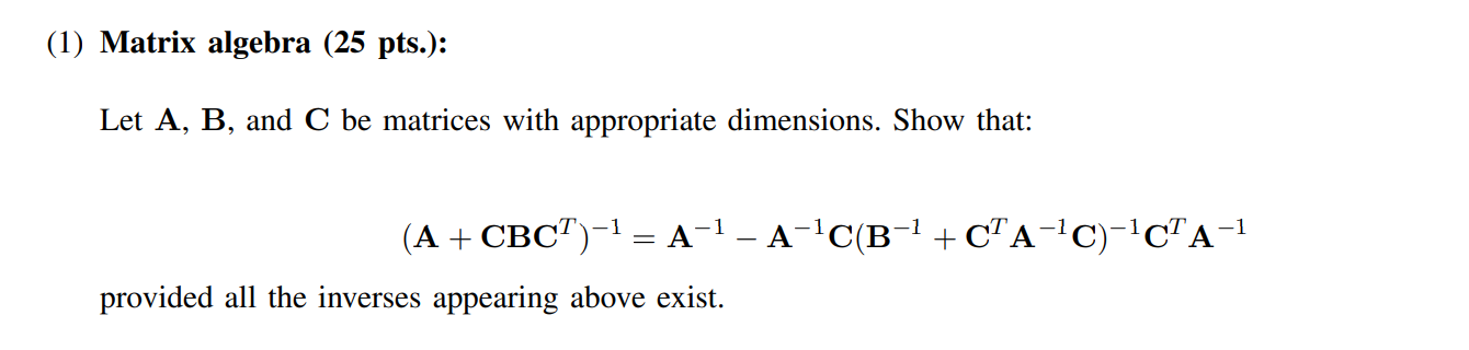 Solved (1) Matrix algebra (25 pts.): Let A, B, and C be | Chegg.com