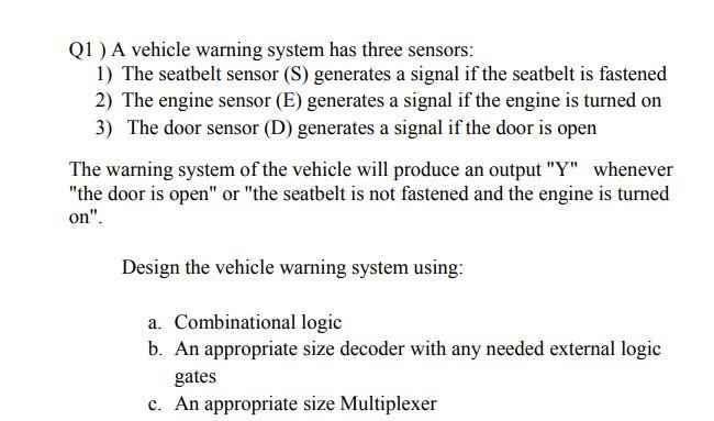 Solved Q1 ) A vehicle warning system has three sensors: 1) | Chegg.com