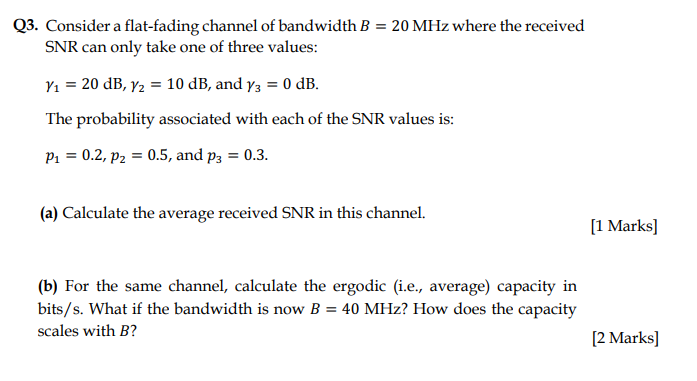 Solved Q3. Consider a flat-fading channel of bandwidth B = | Chegg.com