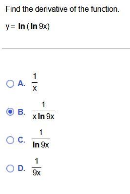 Solved Find the derivative of the function. y=ln(ln9x) A. x1 | Chegg.com
