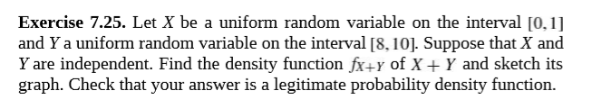 Solved Exercise 7.25. Let X be a uniform random variable on | Chegg.com