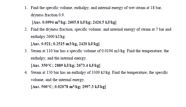 Solved 1. Find the specific volume, enthalpy, and internal | Chegg.com