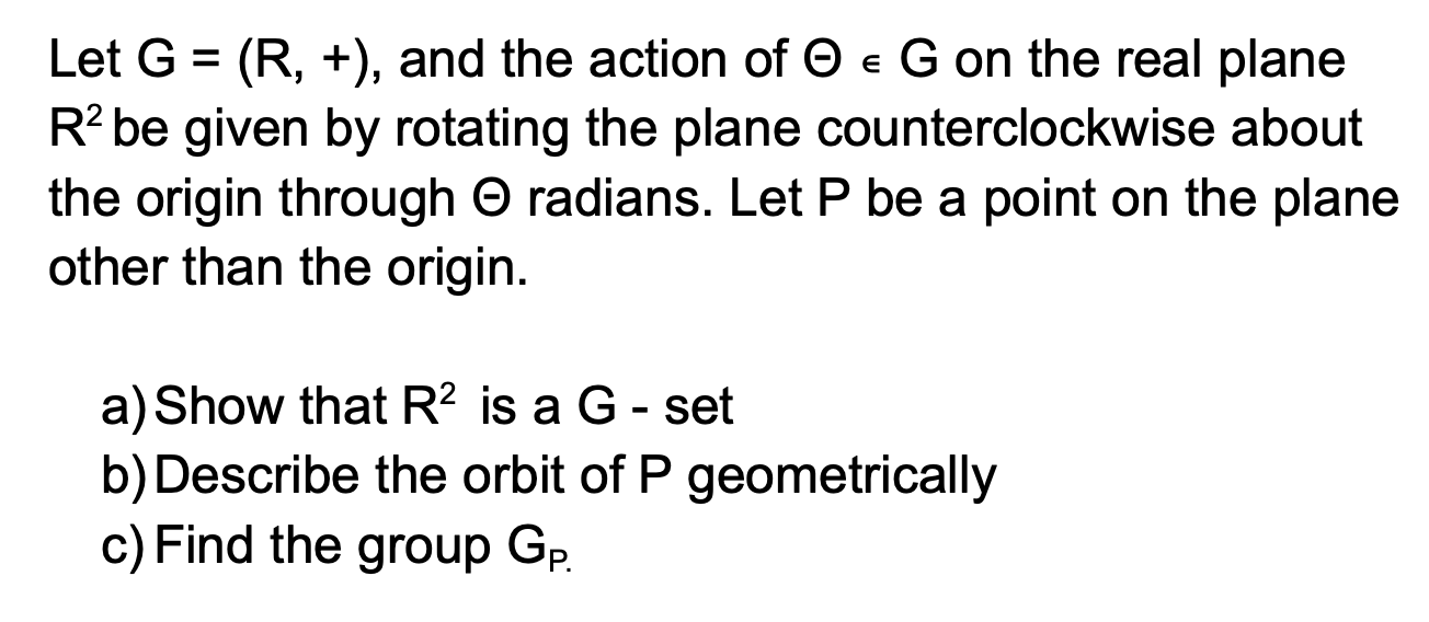 Solved Let G=(R,+), and the action of Θ∈G on the real plane | Chegg.com