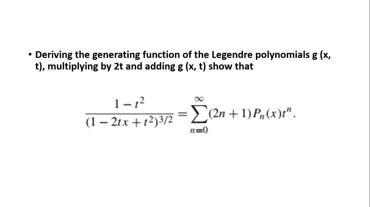 Solved • Deriving the generating function of the Legendre | Chegg.com