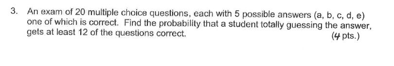 Solved 3. An exam of 20 multiple choice questions, each with | Chegg.com
